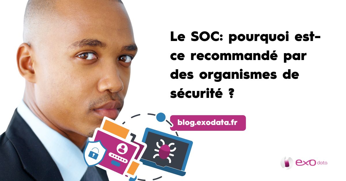 Centre opérationnel de sécurité : Pourquoi un SOC est-il essentiel